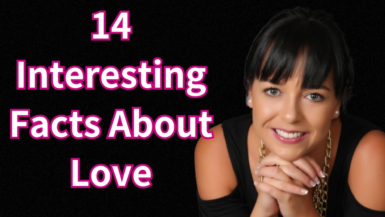 Love Relationship | 14 Interesting Facts About Love - YouTube
