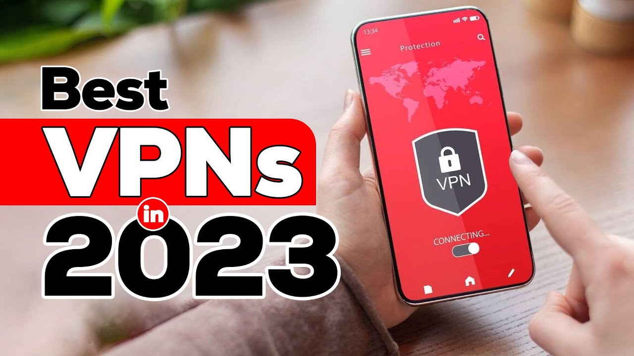 2023's Top-Rated VPN Options | Best VPNs in 2023 | Best VPN | - YouTube