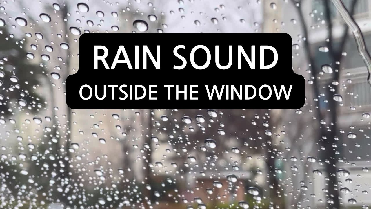 창밖 빗소리 ASMR - Rain sound outside the window #비소리 #창밖 #비asmr #rainsounds ...