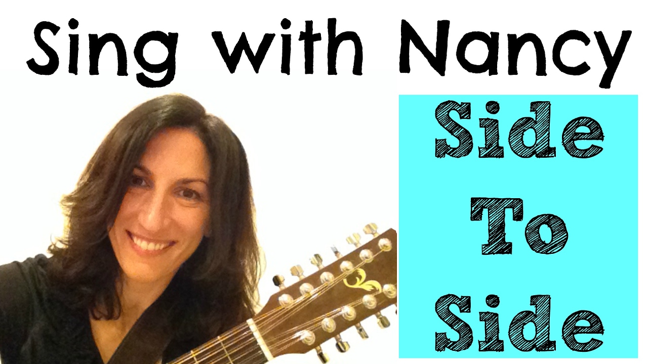 Sing "Side To Side"With Nancy - YouTube