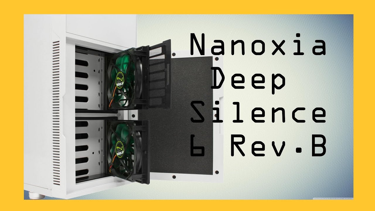 Nanoxia Deep Silence 6 Rev.B Case Review - YouTube