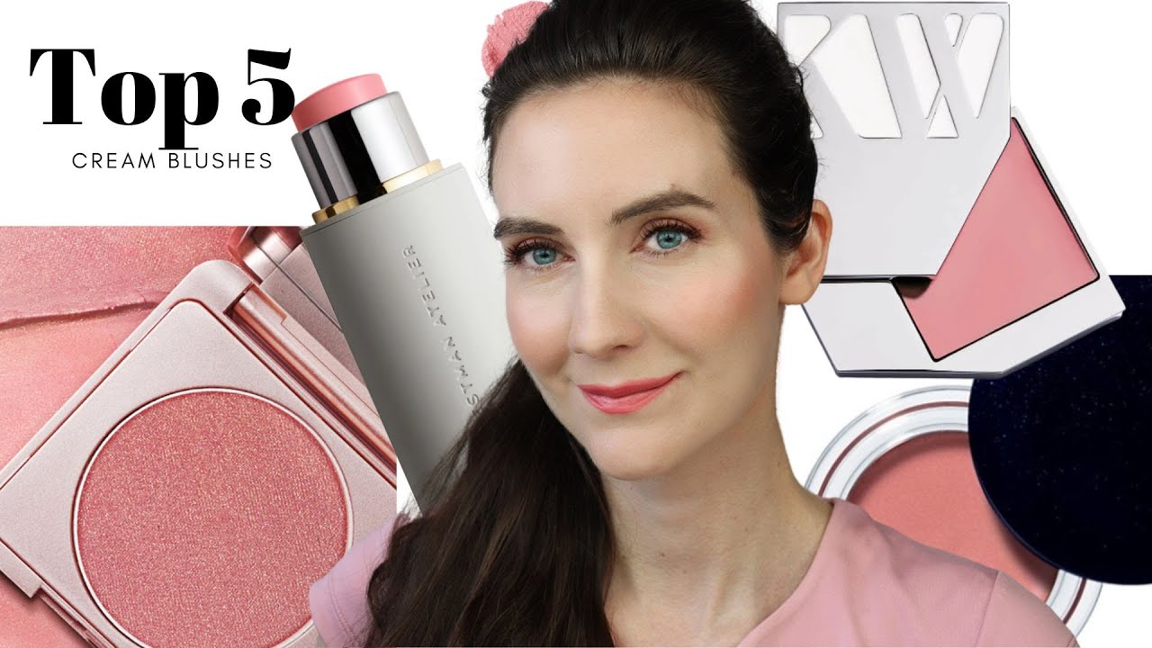 💖TOP 5 CREAM BLUSHES | Best Formulations - YouTube