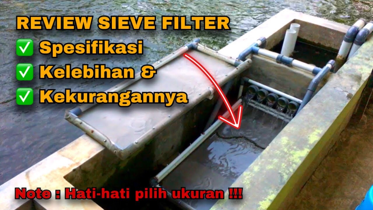 REVIEW SIEVE FILTER SYSTEM - SPESIFIKASI - KELEBIHAN DAN KEKURANGANNYA - YouTube