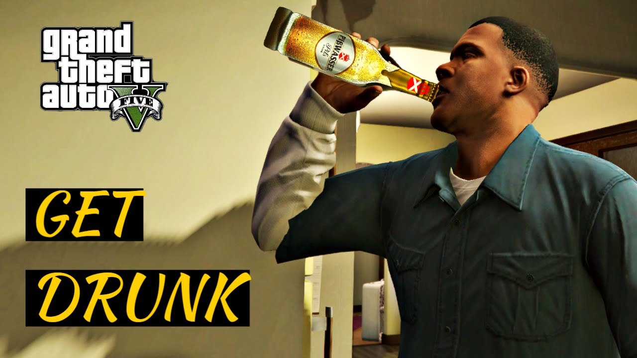 How to get drunk in GTA V - BEER - PISWASSER - YouTube