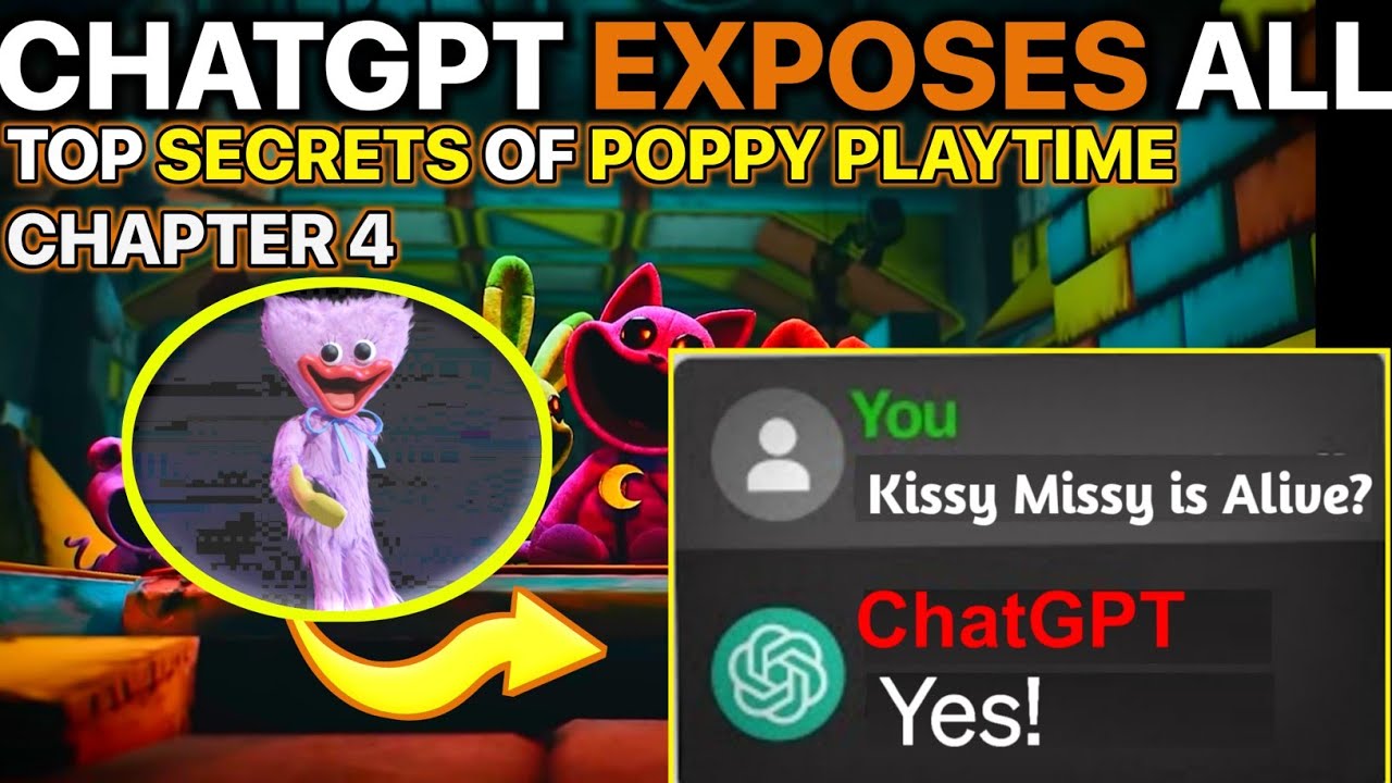 ChatGPT EXPOSES All: Top SECRETS of POPPY PLAYTIME CHAPTER 4 | Poppy ...