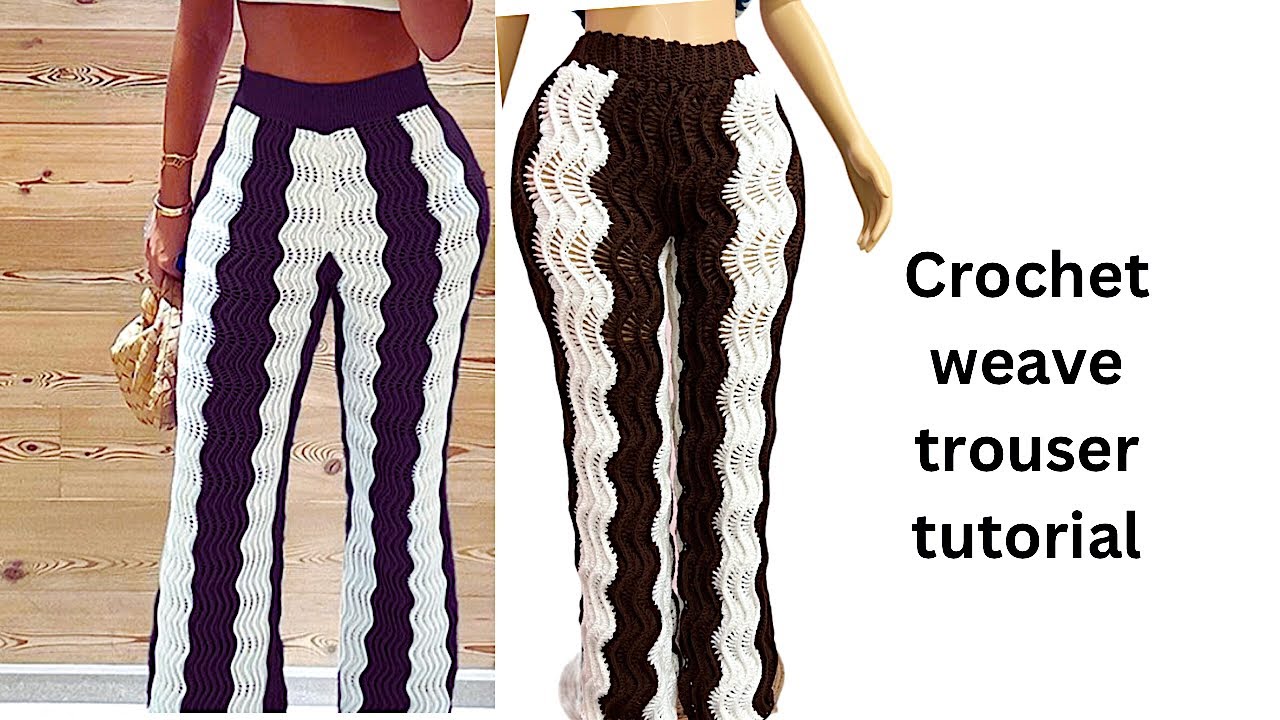 How to Crochet Elegant Trousers | Crochet Weave Trousers | Beginner ...