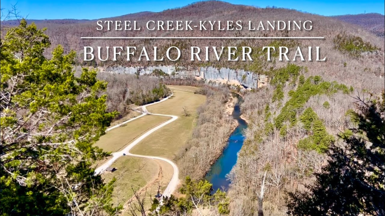 Buffalo River Trail-Steel Creek to Kyles Landing - YouTube
