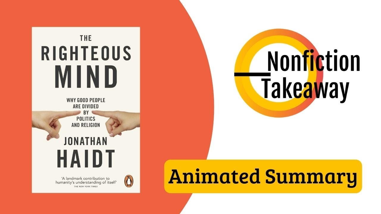 The Righteous Mind animated - why are good people divided by politics ...