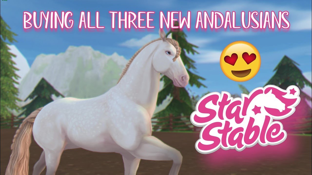 Buying ALL Three New Andalusians // Star Stable Online - YouTube