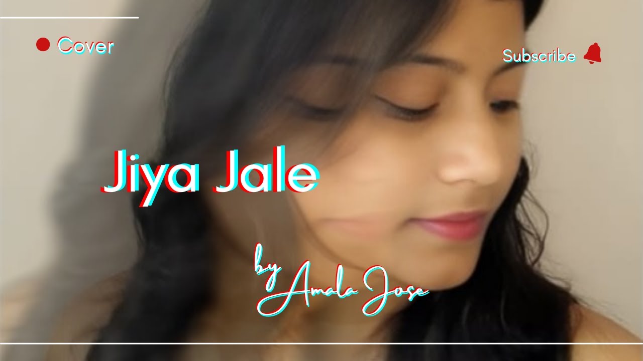 "Jiya Jale" | Cover | Amala Jose - YouTube
