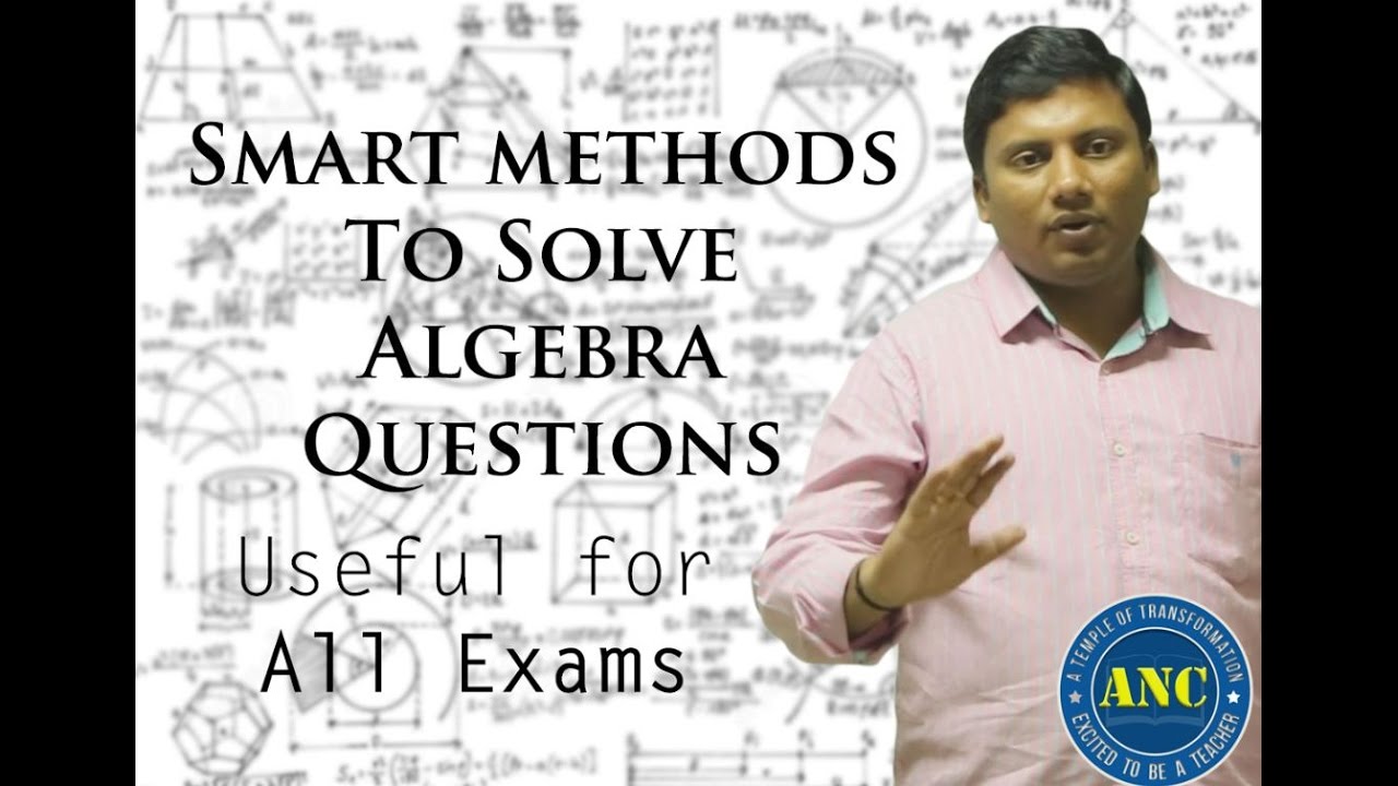 Smart methods to solve Algebra Questions - YouTube