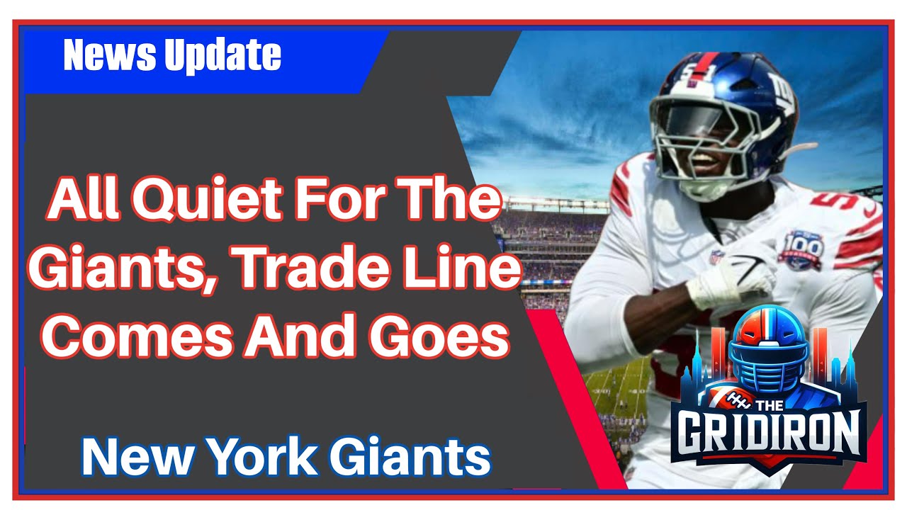 The Gridiron- New York Giants All Quiet For The Giants, Trade Line ...