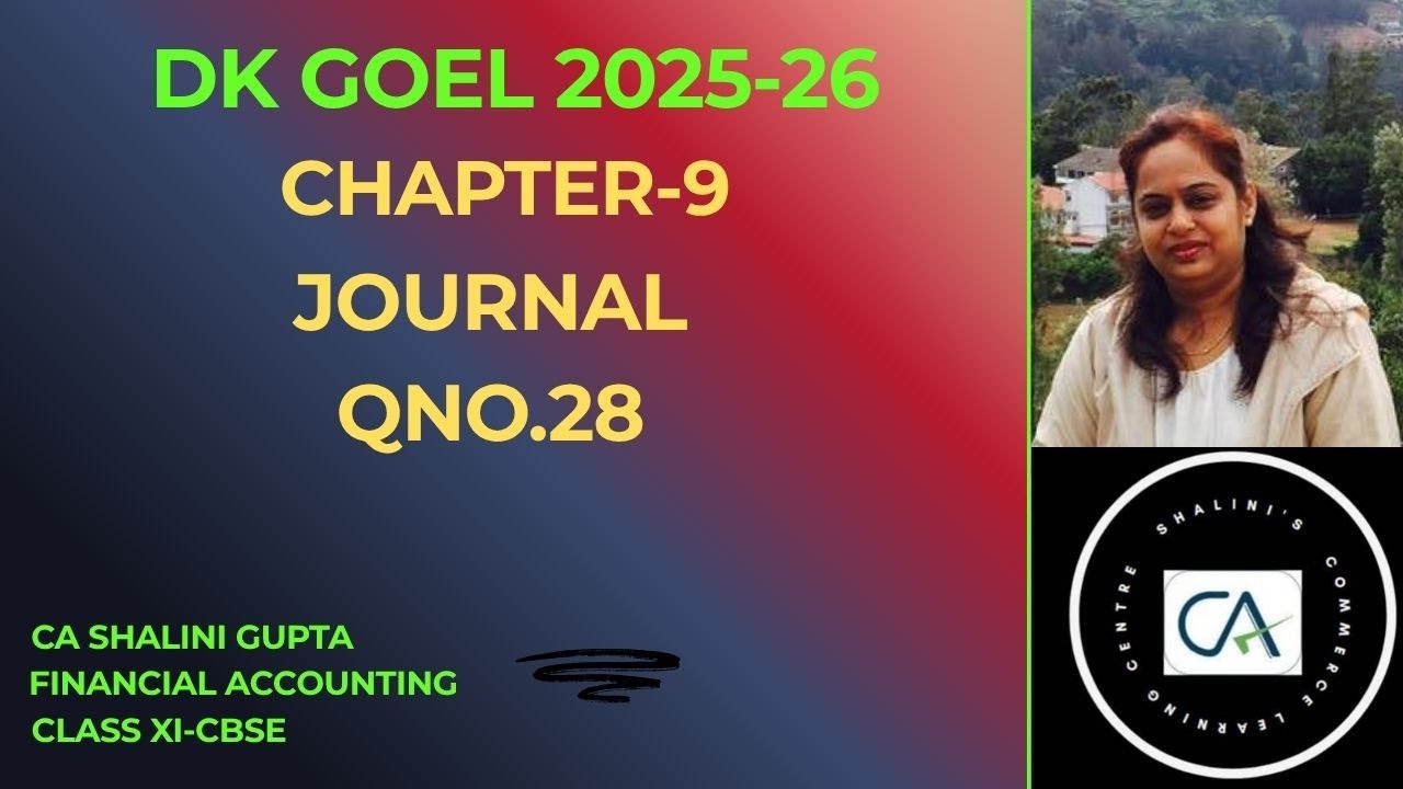 “Journal Entries Q 28 | Chapter 9 | Class 11 Accounts | DK Goel | CBSE ...