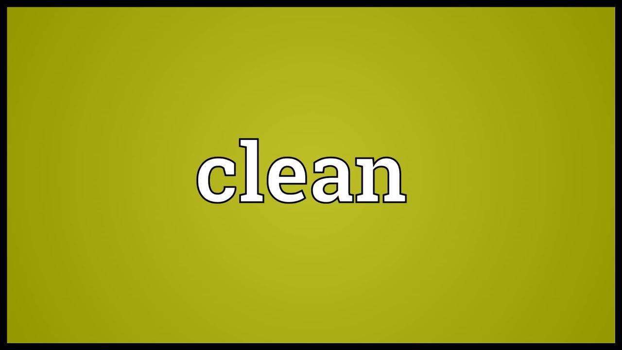 Clean Meaning In English YouTube clean-meaning-in-english-youtube