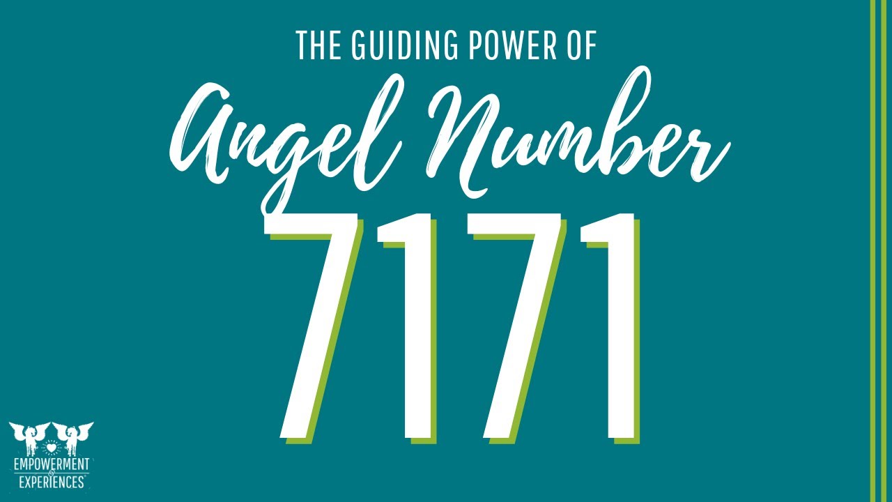 Angel Number 7171 Meaning & Empowerment Message - YouTube
