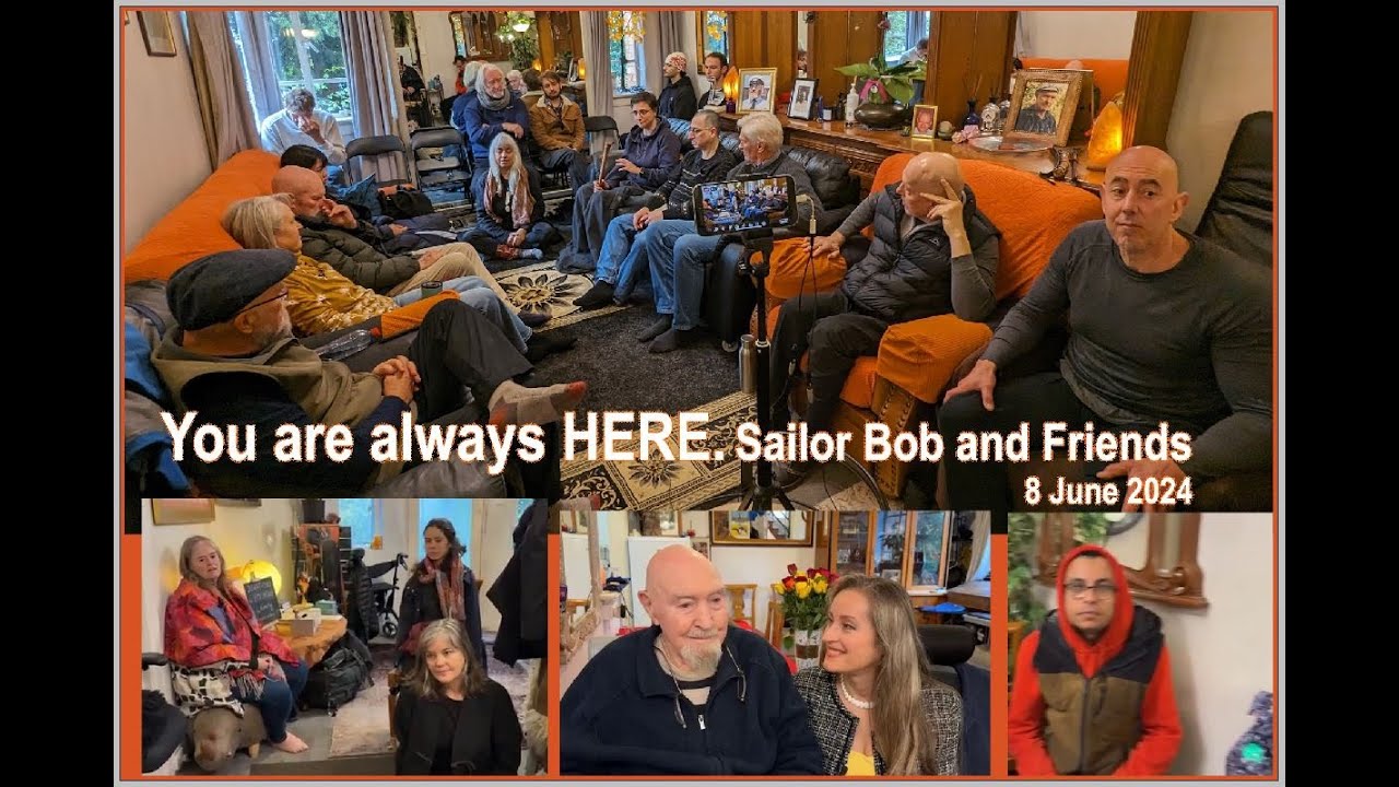You are always HERE. Sailor Bob and Friends 8 June 2024 - YouTube