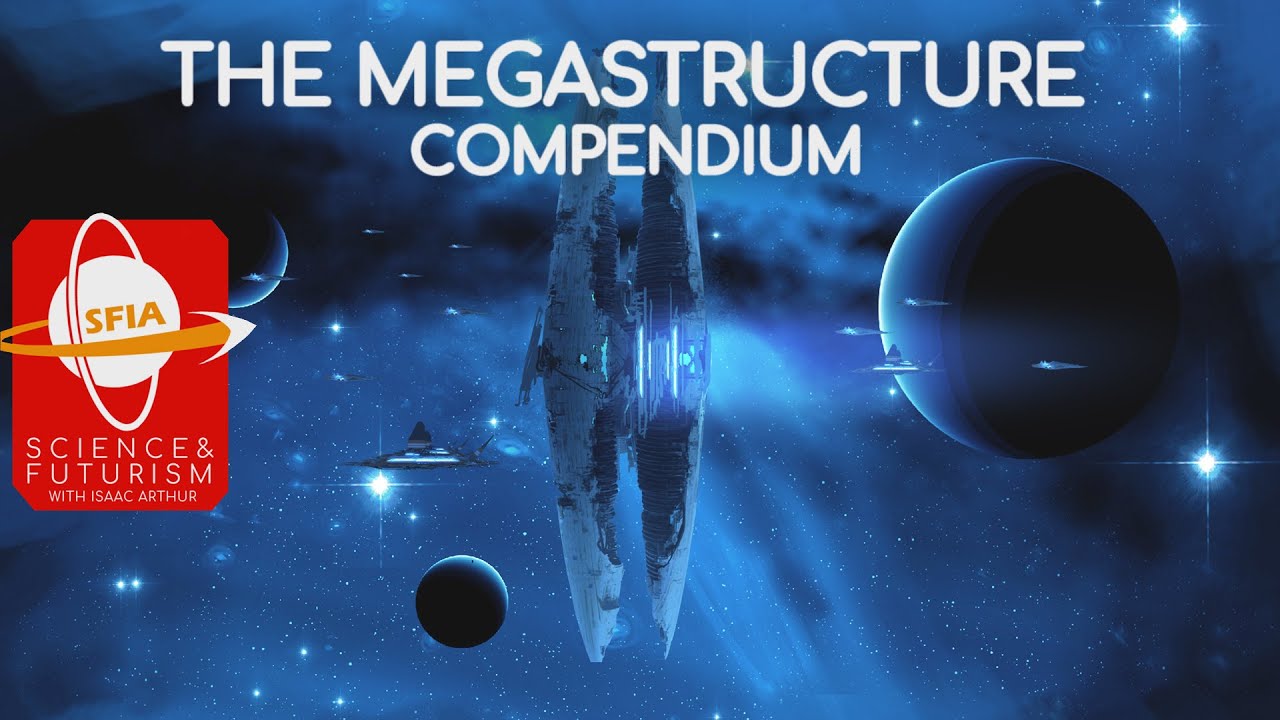 The Megastructure Compendium - YouTube