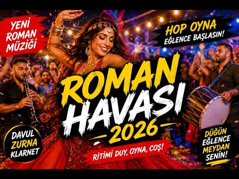 Roman Havası 2026 🔥 Hop Oyna  Yeni Roman Dans Müziği  Eğlence Başlasın izmir