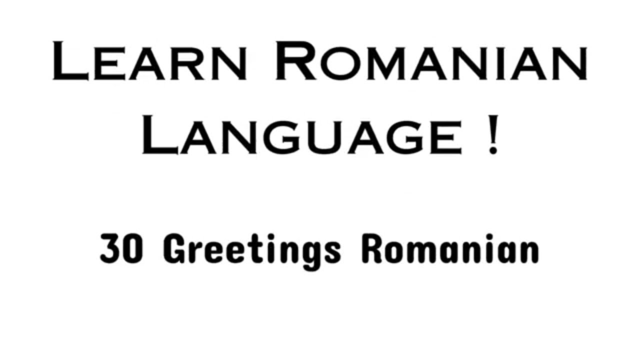 Learn Romanian Language || 30 Greetings Romanian #romanian - YouTube
