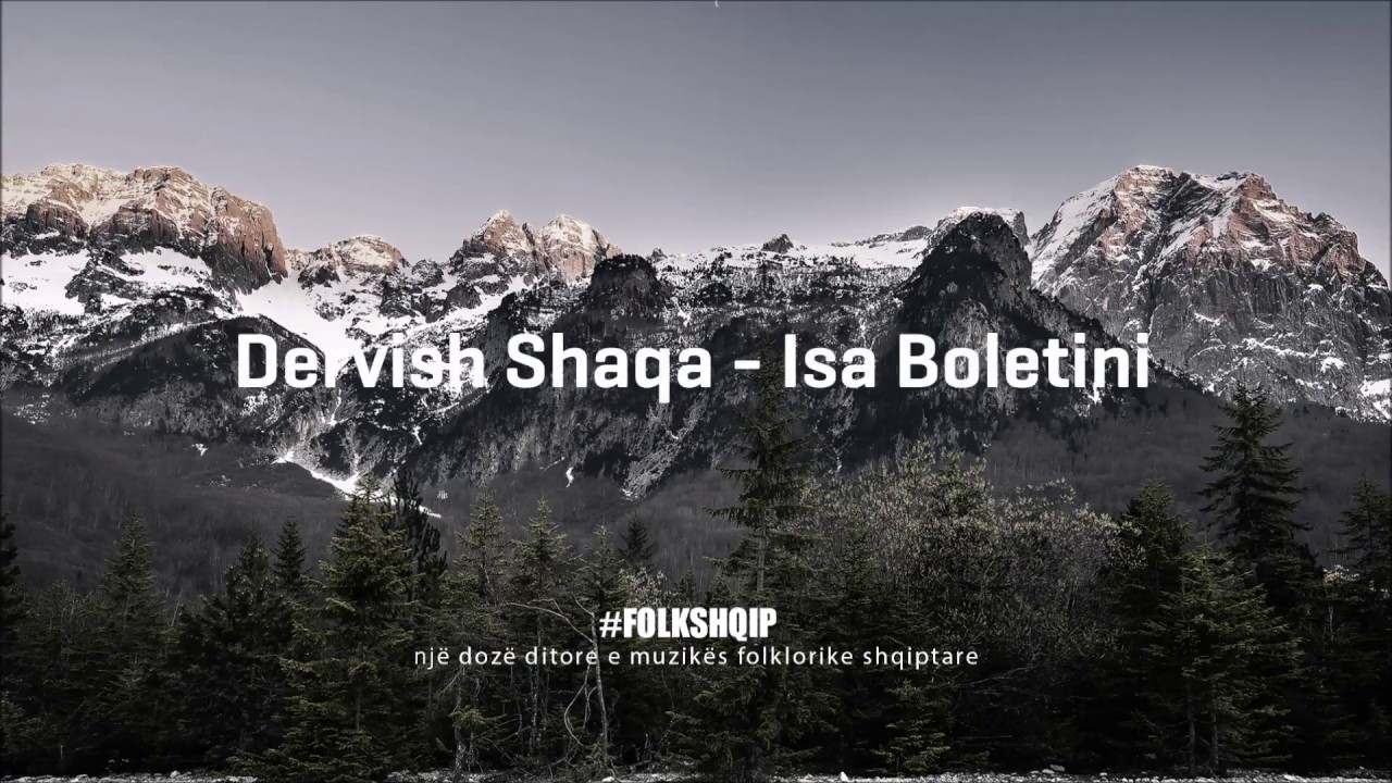 Dervish Shaqa - Isa Boletini - YouTube
