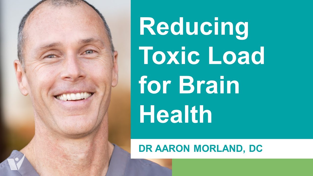 Reducing Toxic Load for Brain Health - YouTube