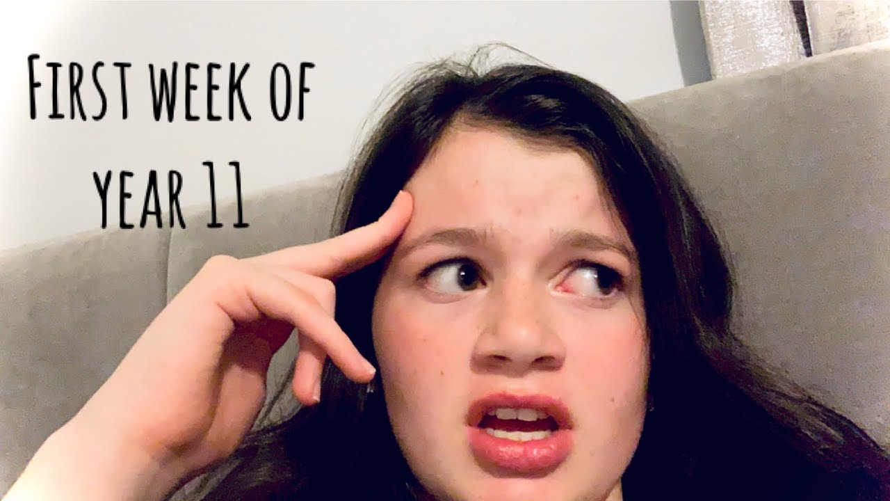 First Week Of Year 11 YouTube First Week Of Year 11 YouTube
