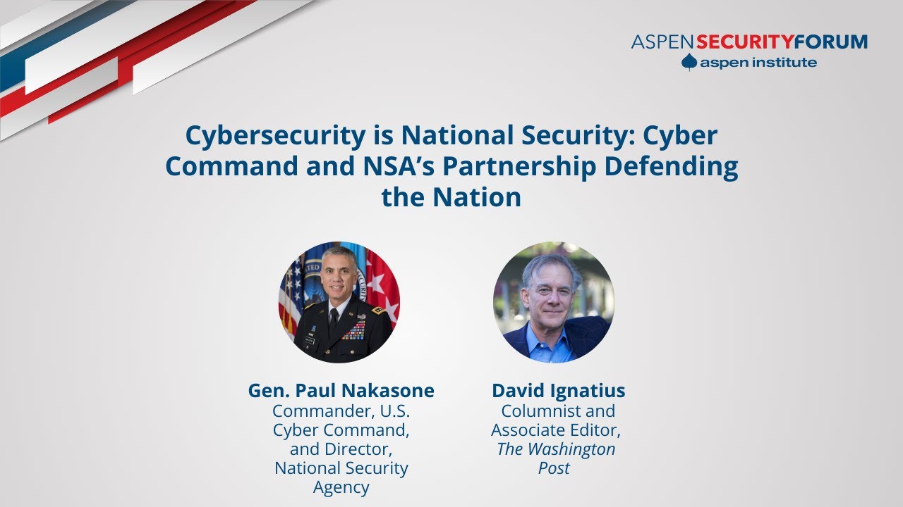 Cybersecurity is National Security: Cyber Command and NSA's Partnership ...