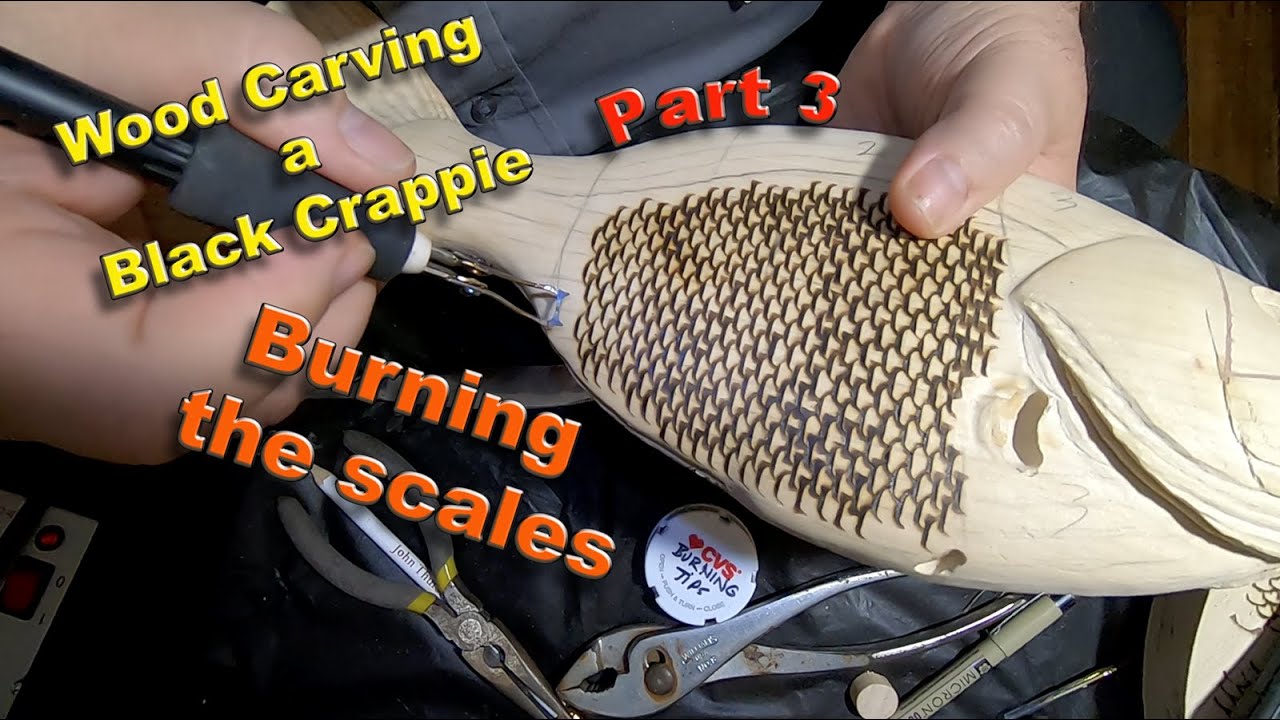 Burning the Scales on the Black Crappie Wood Carving - YouTube