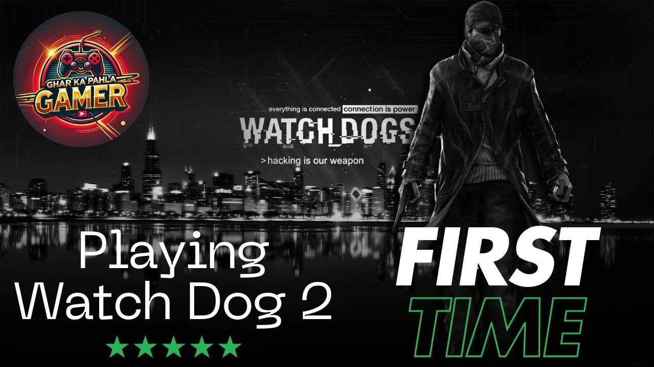 Playing Watch Dog 2 First Time || Day #1 || Ghar Ka Pahla Gamer || #gaming #watchdog2 - YouTube