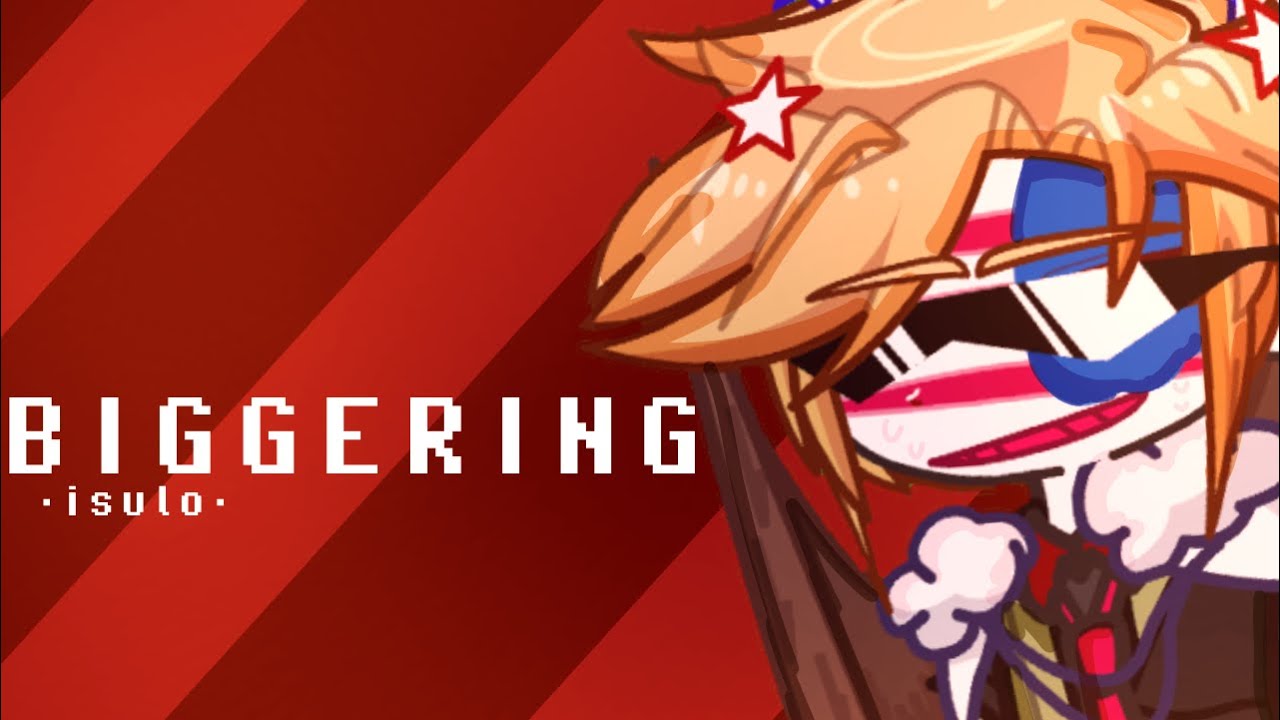 || BIGGERING || countryhumans gacha USA || ISULO || meme - YouTube