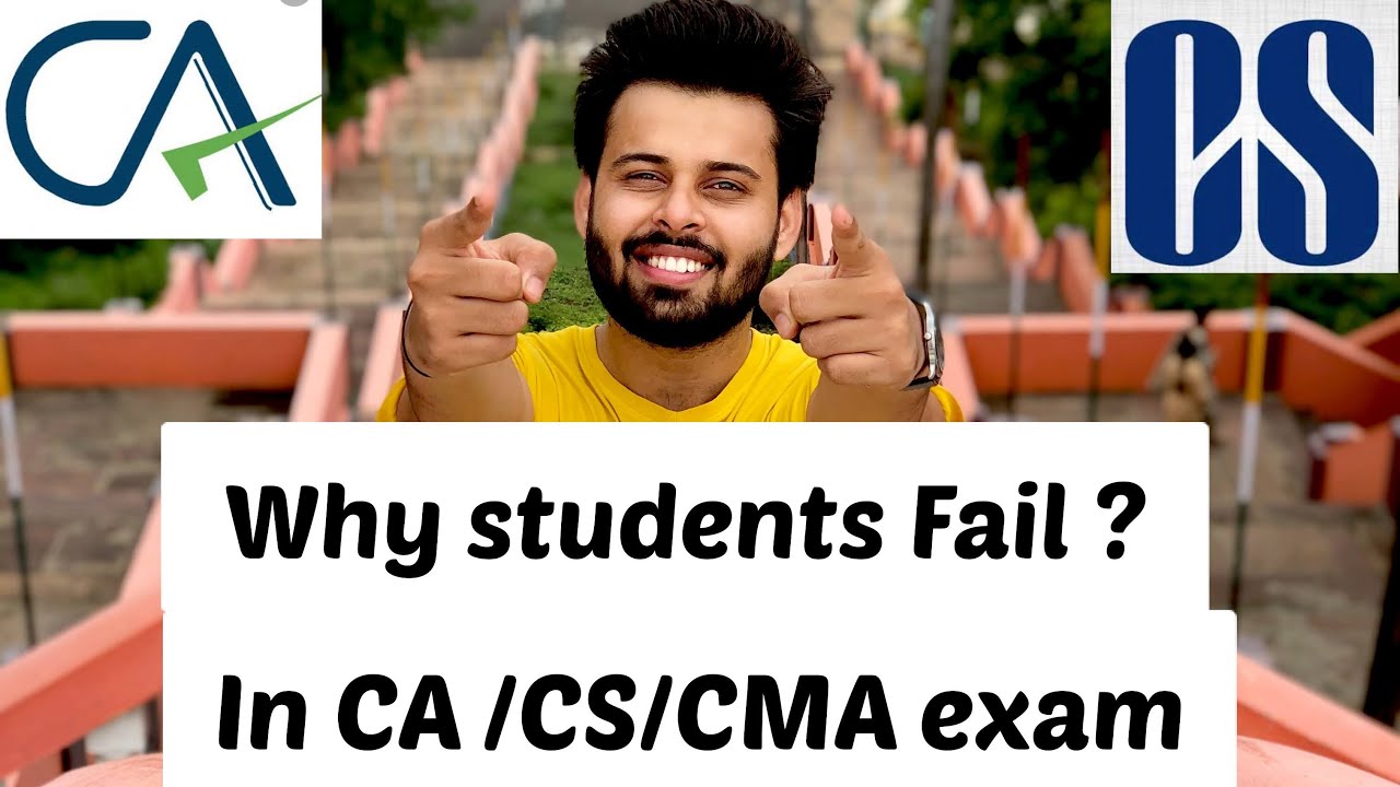 Why Do students fail in CA/CS/CMA exams ? Tips/Strategy to clear CA, CS ...