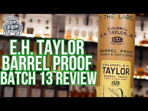 EH Taylor Barrel Proof Batch 13 Review - YouTube