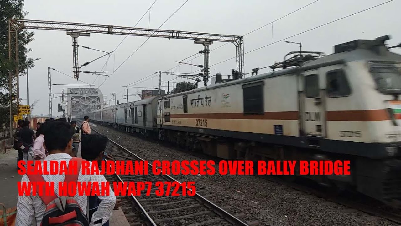 Sealdah Rajdhani comes out from Bally Bridge and skips Bally Ghat with ...