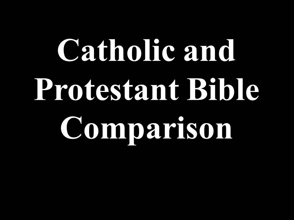 Catholic Vs Protestant Bible YouTube catholic-vs-protestant-bible-youtube
