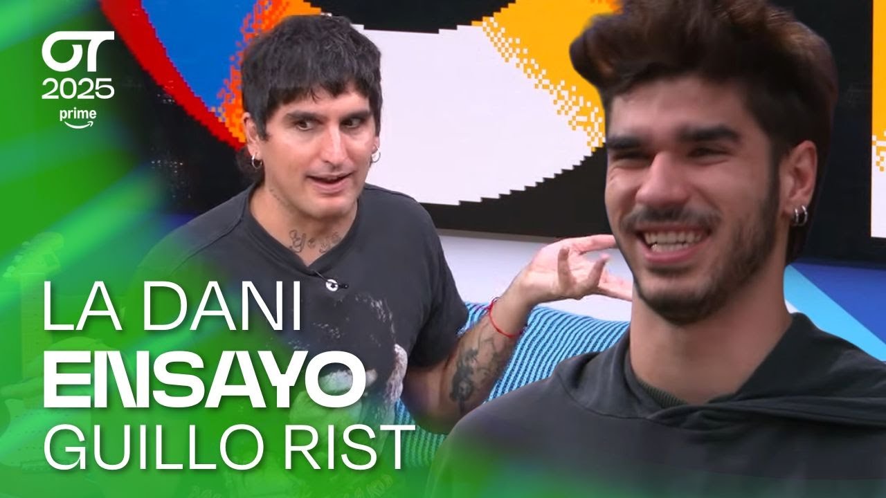 GUILLO RIST con LA DANI COMPLETA (18 de noviembre) | OT 2025 - YouTube
