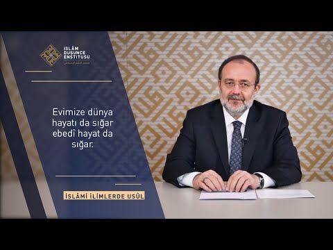 Evimize dünya hayatı da sığar, ebedî hayat da sığar.