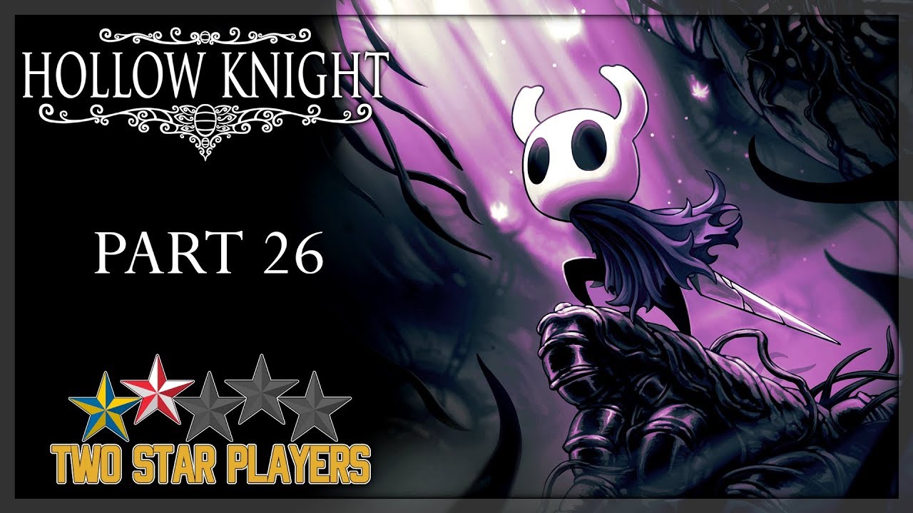Hollow Knight - Acid Trip [Part 26] Two Star Players - YouTube