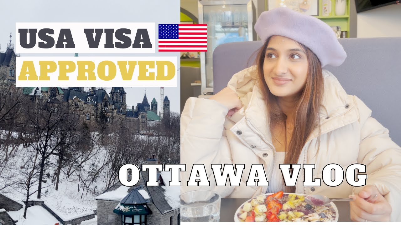 EXPLORING Ottawa | US embassy in Ottawa | food scene | USA VISA ...