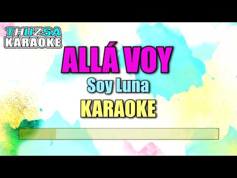 ALLÁ VOY (KARAOKE) Soy Luna - Ruggero Pasquarelli (Matteo)