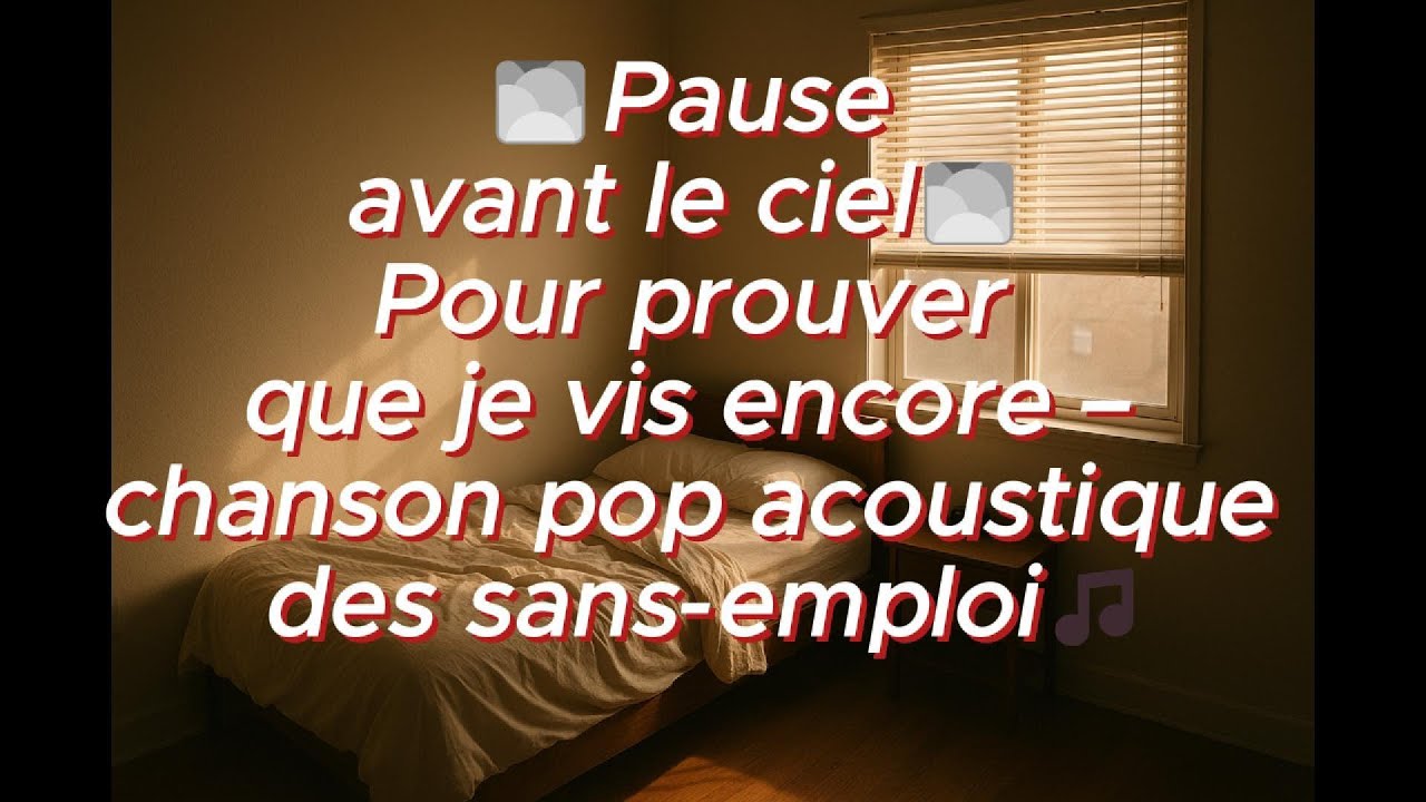 🌫️Pause avant le ciel🌫️ Pour prouver que je vis encore – chanson pop ...