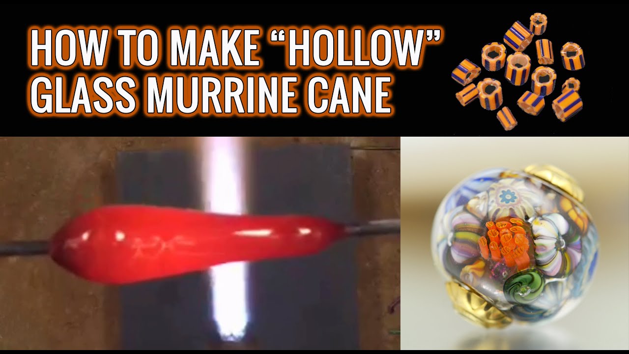 How to Make 'Hollow' Murrine Cane - Narrated Tutorial for Lampworking ...