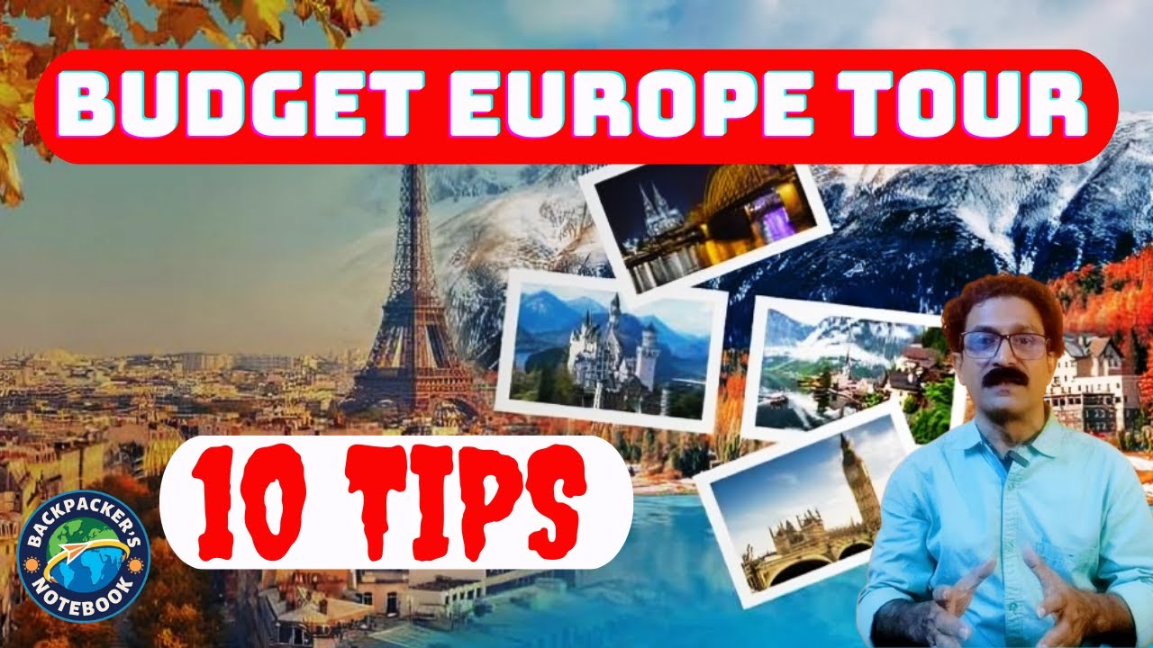 10 Tips for a Budget Europe Tour | Explore Europe Without Breaking the ...