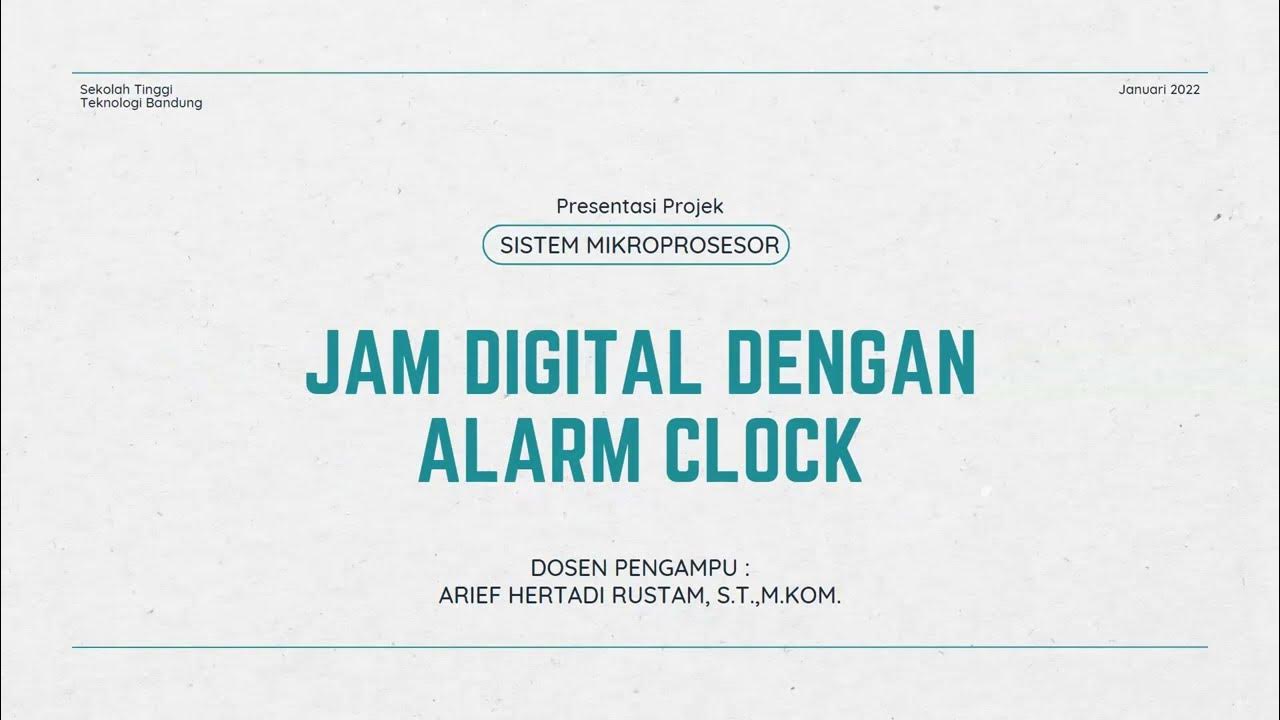 Aplikasi Jam Digital Dengan Alarm Clock berbasis Mikrokontroler - YouTube