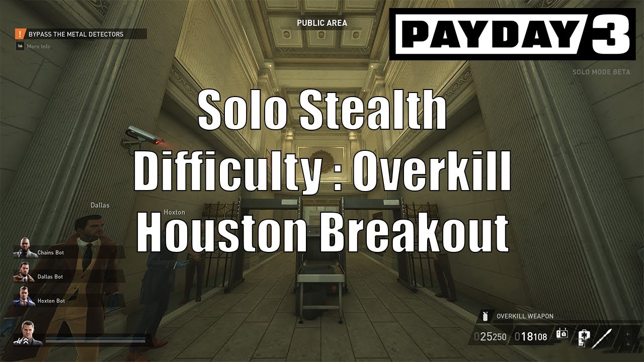 PAYDAY 3 Map : Houston Breakout - Solo Stealth ( Difficulty : Overkill ...