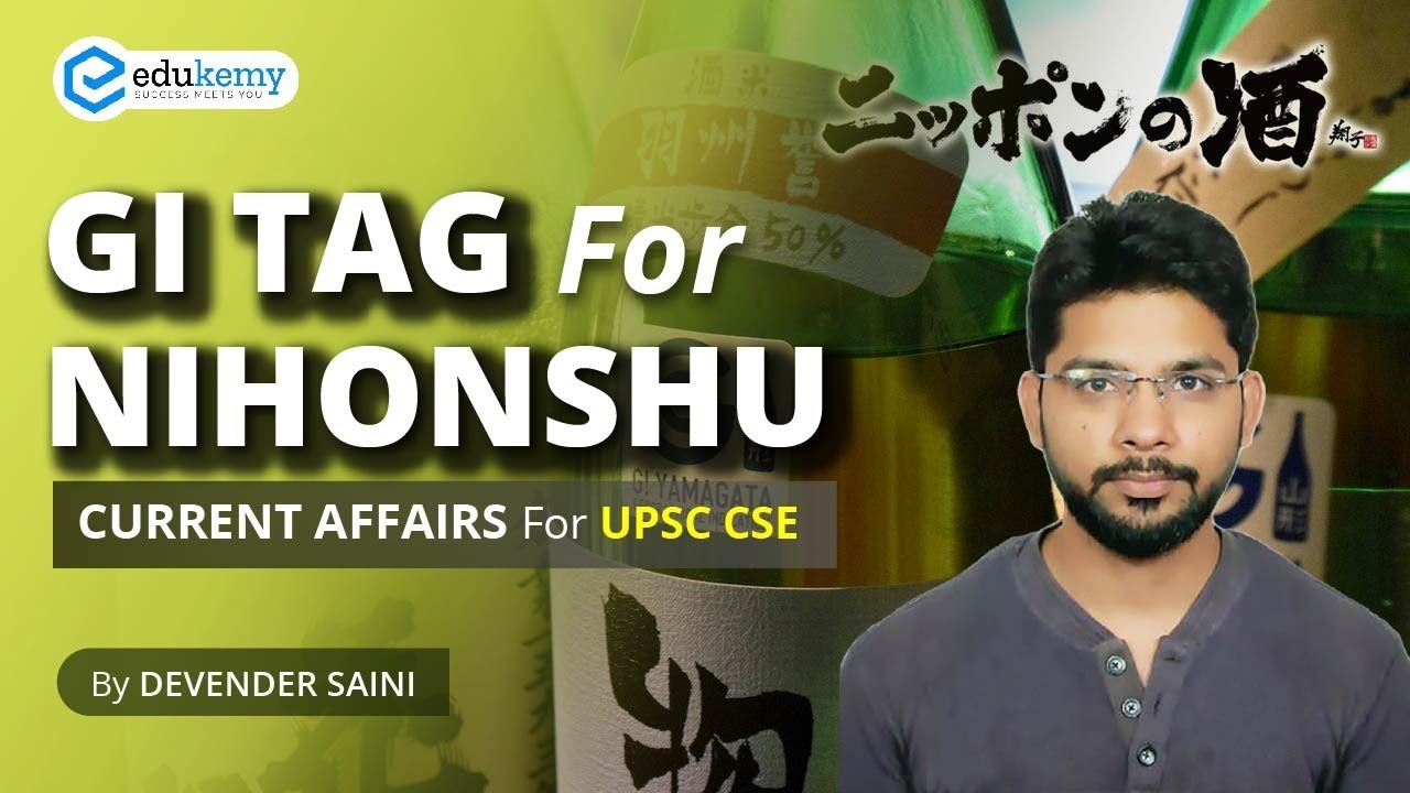 GI Tag for Nihonshu | Current Affairs | Devendra Saini | UPSC CSE ...