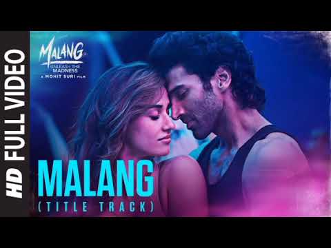 MALANG (title track) Aditya Roy Kapoor  | Disha Patani full video song