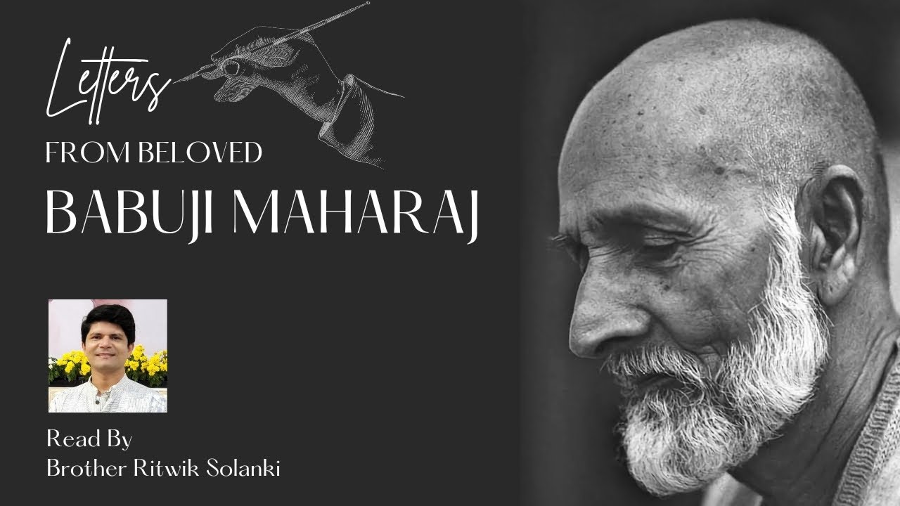 Letters from Beloved BABUJI MAHARAJ | read by RITWIK SOLANKI - YouTube