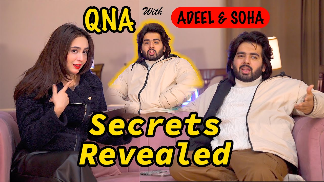Sary Raz Khul Gaye😳QNA with Adeel and Soha😁 - YouTube