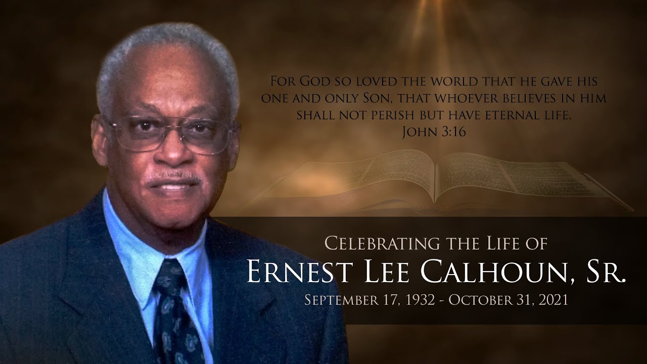 Ernest Lee Calhoun, Sr. | Tribute Video - YouTube