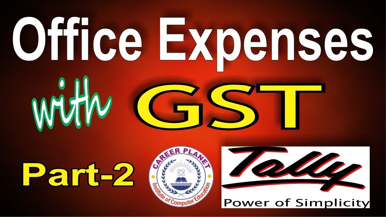 Office Expenses Entries with GST in Tally ERP-9 Part-32-2 |(ITC Not ...